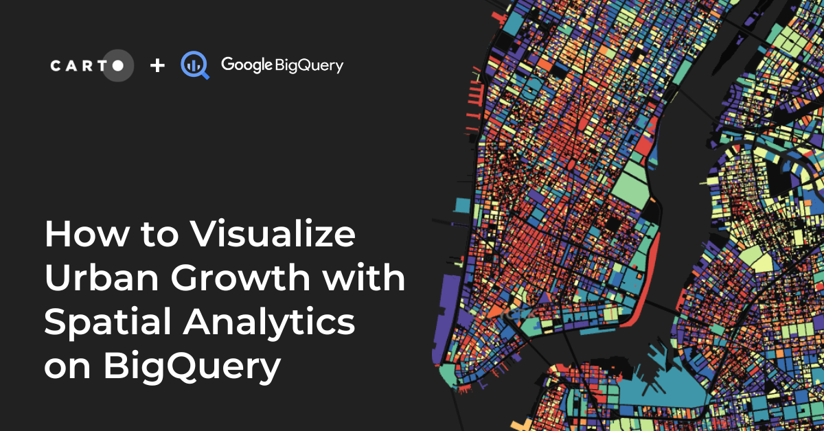 How to Visualize Urban Growth with Spatial Analytics in BigQuery